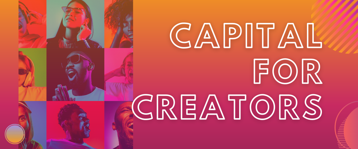 Capital for Creators - Creative Startups